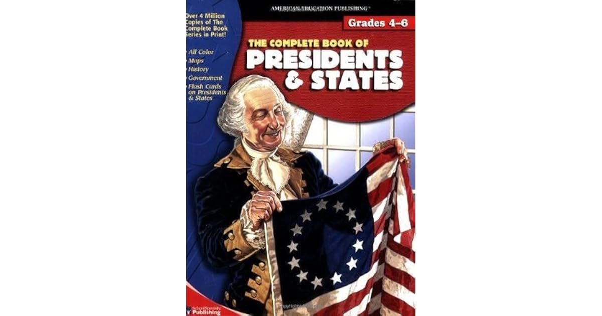 The Complete Book of Presidents & States by School Specialty Publishing