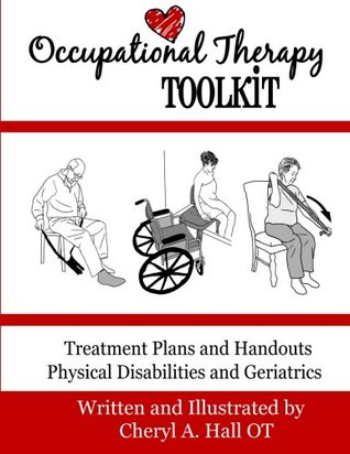 Occupational Therapy Toolkit: Treatment Guides and Handouts by Cheryl A ...