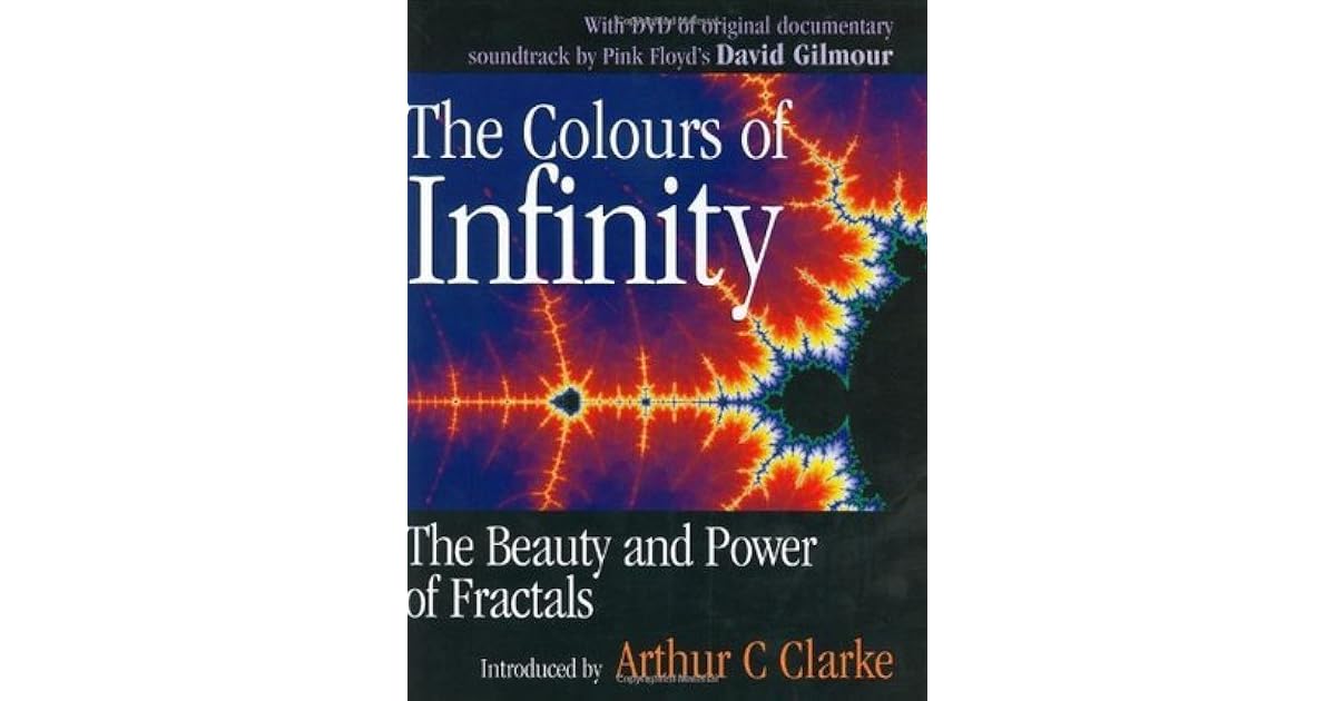 The Colours of Infinity: The Beauty, the Power and the Sense of ...