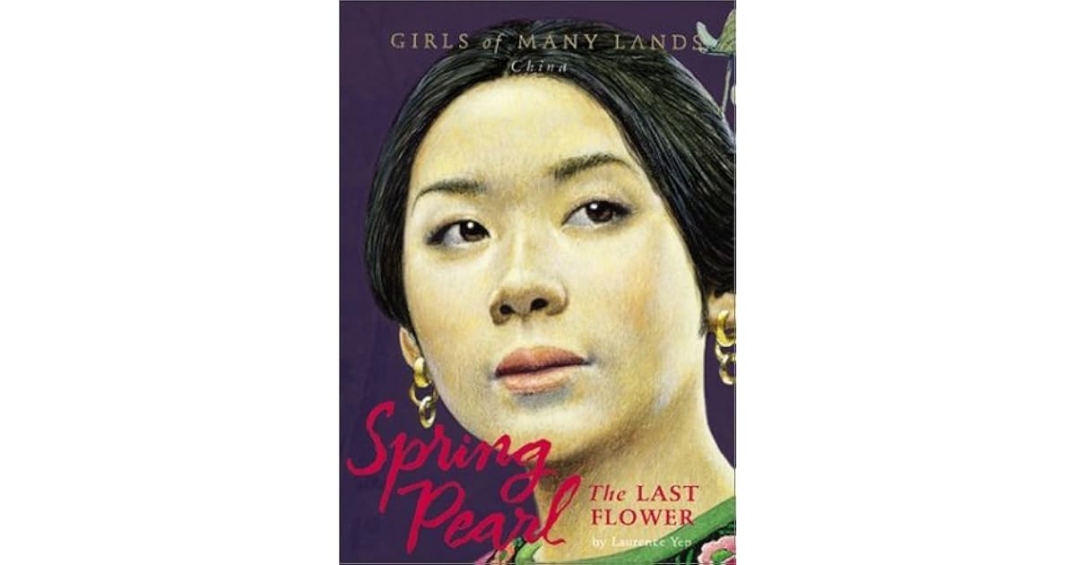 Spring Pearl: The Last Flower by Laurence Yep