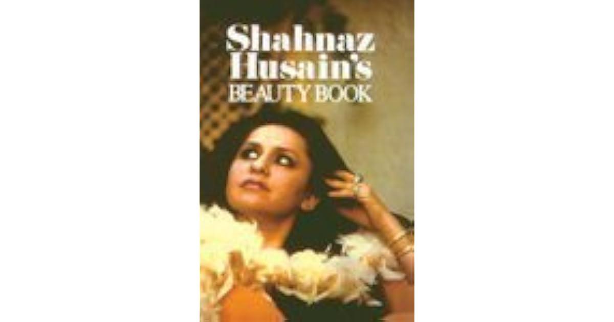 Shahnaz Husain's Beauty Book by Shahnaz Husain