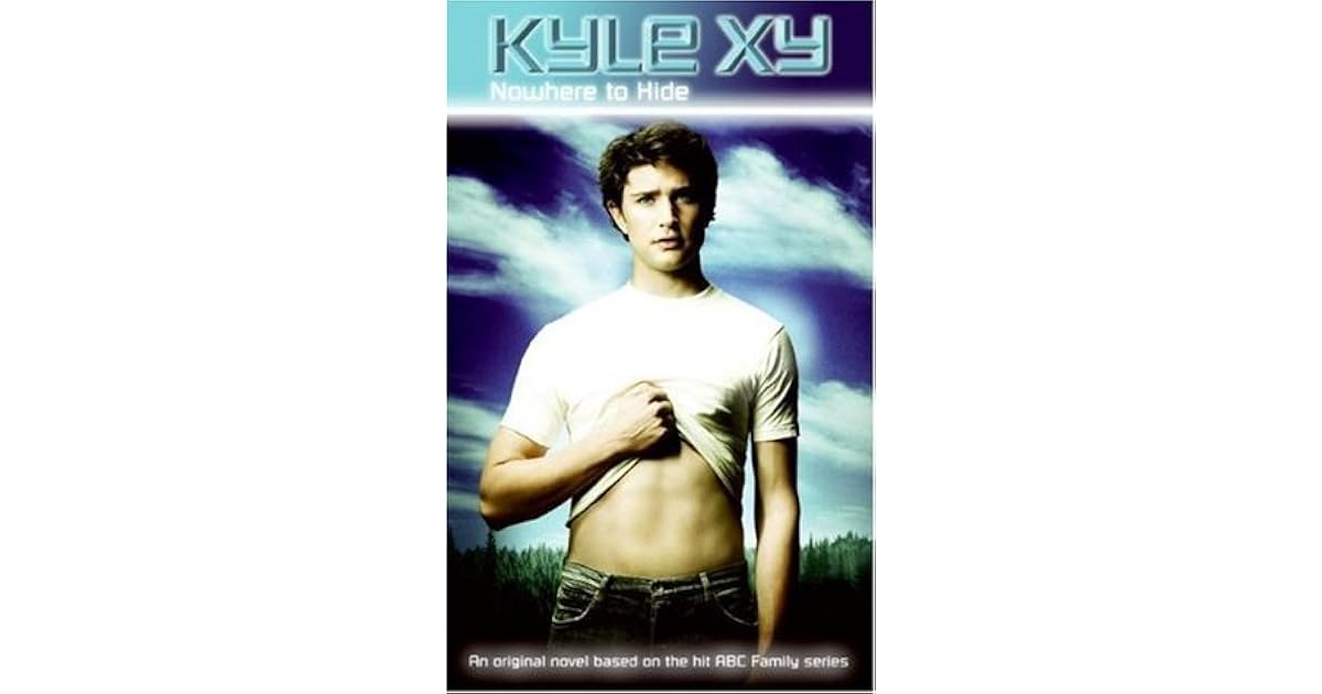 Kyle XY: Nowhere to Hide by S.G. Wilkens