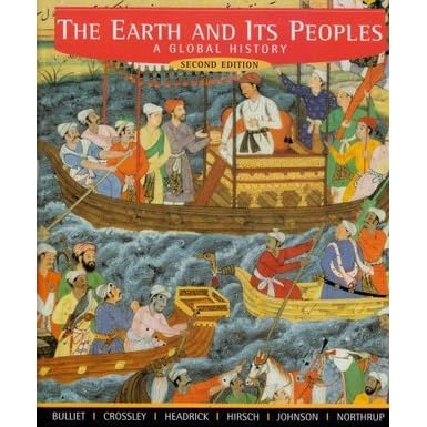 The Earth and Its Peoples: A Global History: Complete Edition by ...
