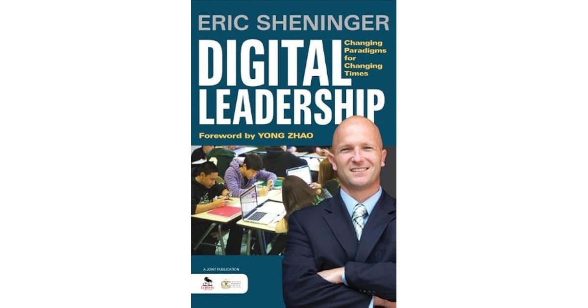 Digital Leadership: Changing Paradigms for Changing Times by Eric C ...