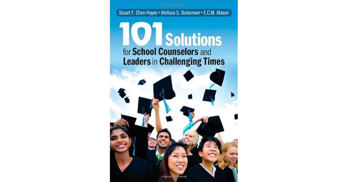 101 Solutions for School Counselors and Leaders in Challenging Times by ...