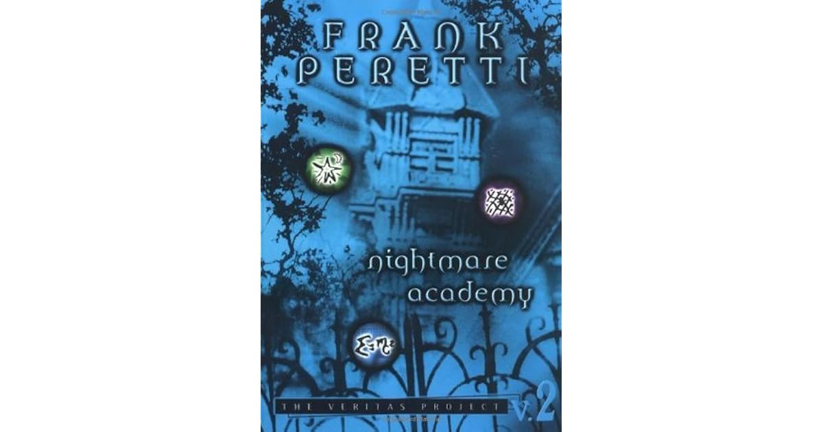 Nightmare Academy (Veritas Project, #2) by Frank E. Peretti