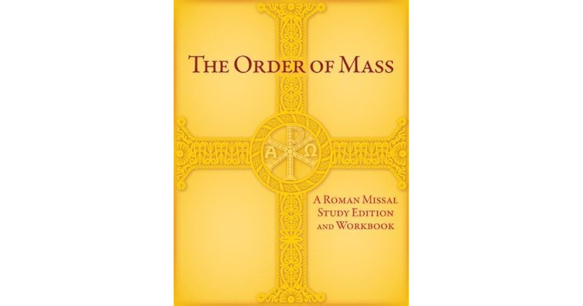 The Order of Mass: A Roman Missal Study Edition and Workbook by Michael ...