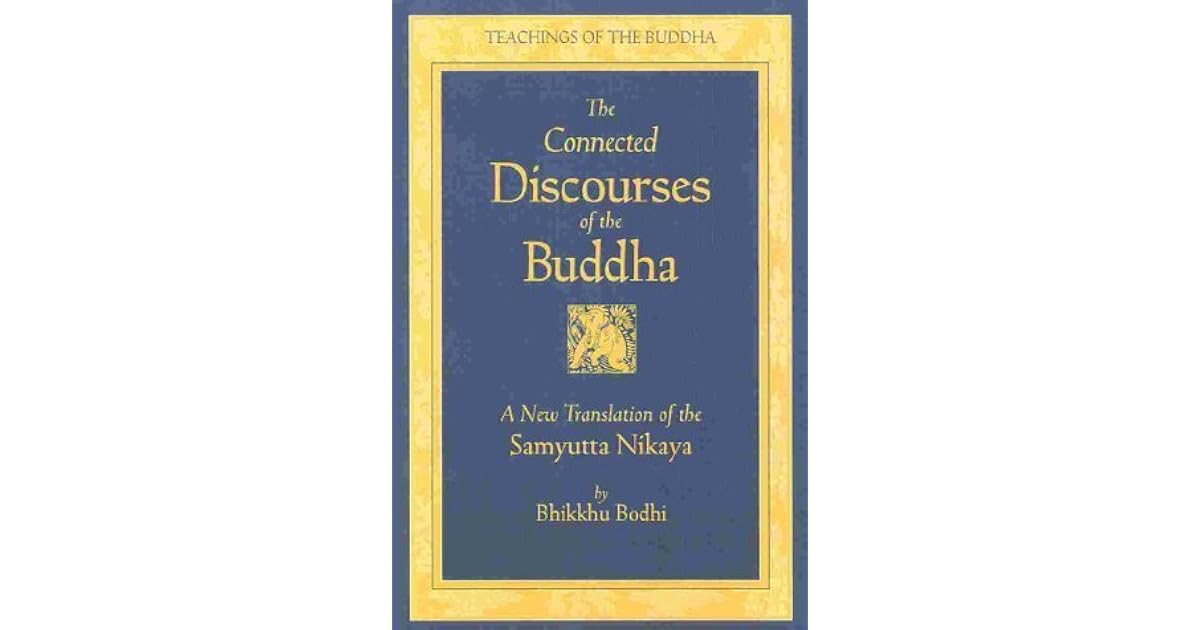 The Connected Discourses of the Buddha: A New Translation of the ...