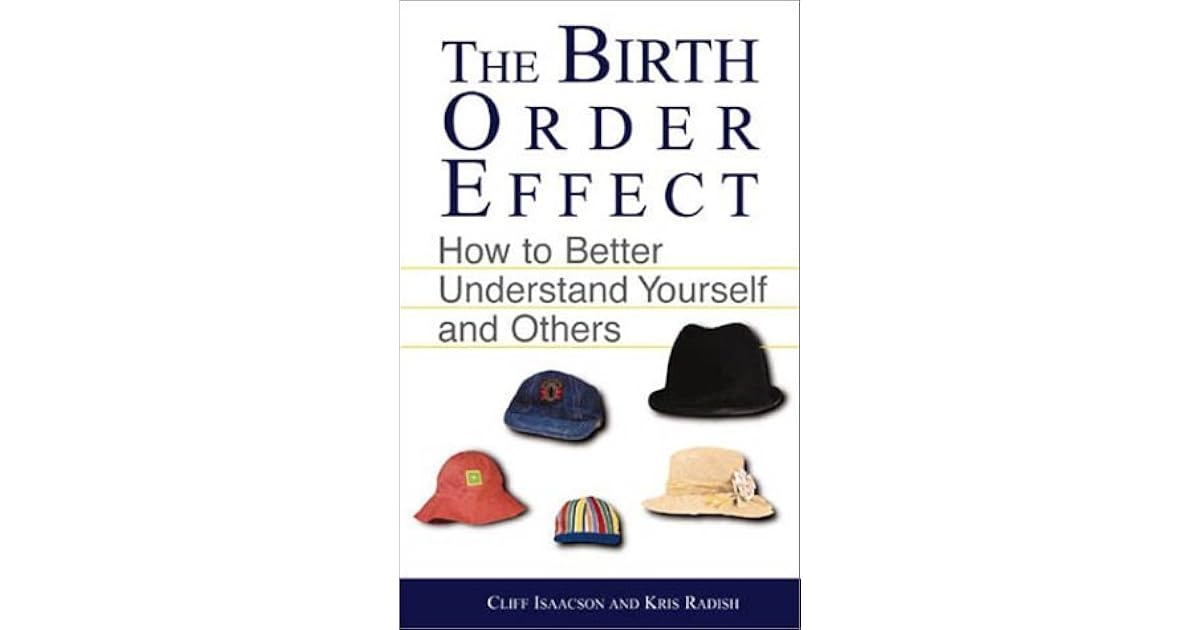 The Birth Order Effect: How to Better Understand Yourself and Others by ...