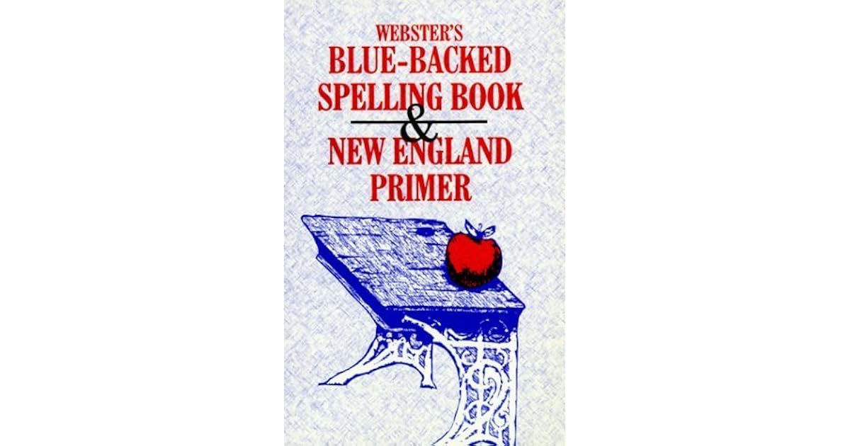 Webster's Blue-Backed Speller and New England Primer by Hearthstone ...