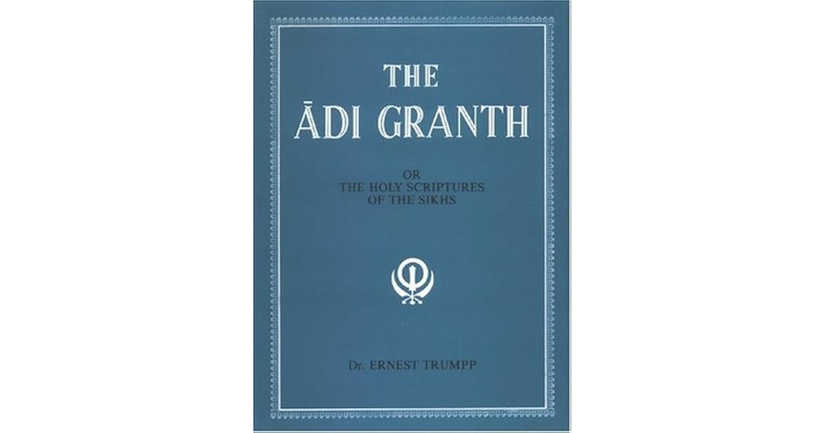 The Adi Granth: Or The Holy Scriptures Of The Sikhs;Translated From The Original Gurumukhi with ...