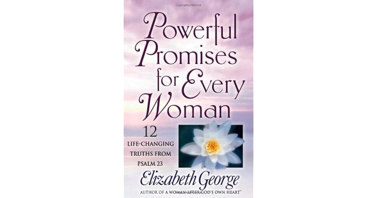 Powerful Promises for Every Woman by Elizabeth George