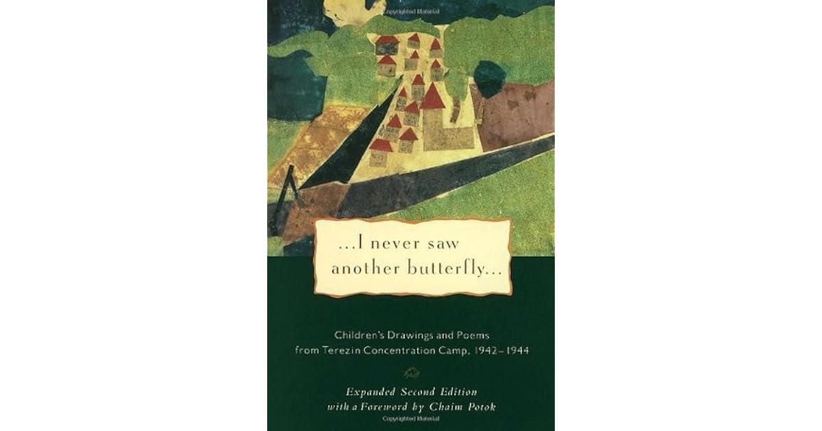I Never Saw Another Butterfly: Children's Drawings and Poems from the ...