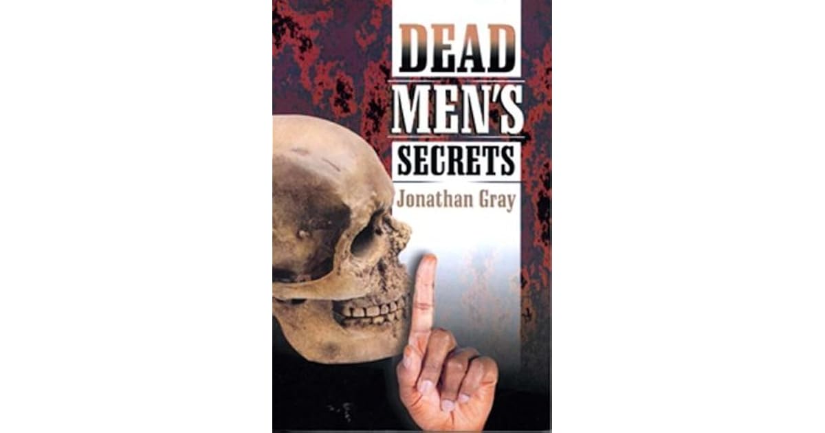 Dead Men's Secrets: Tantalising Hints of a Lost Super Race by Jonathan Gray