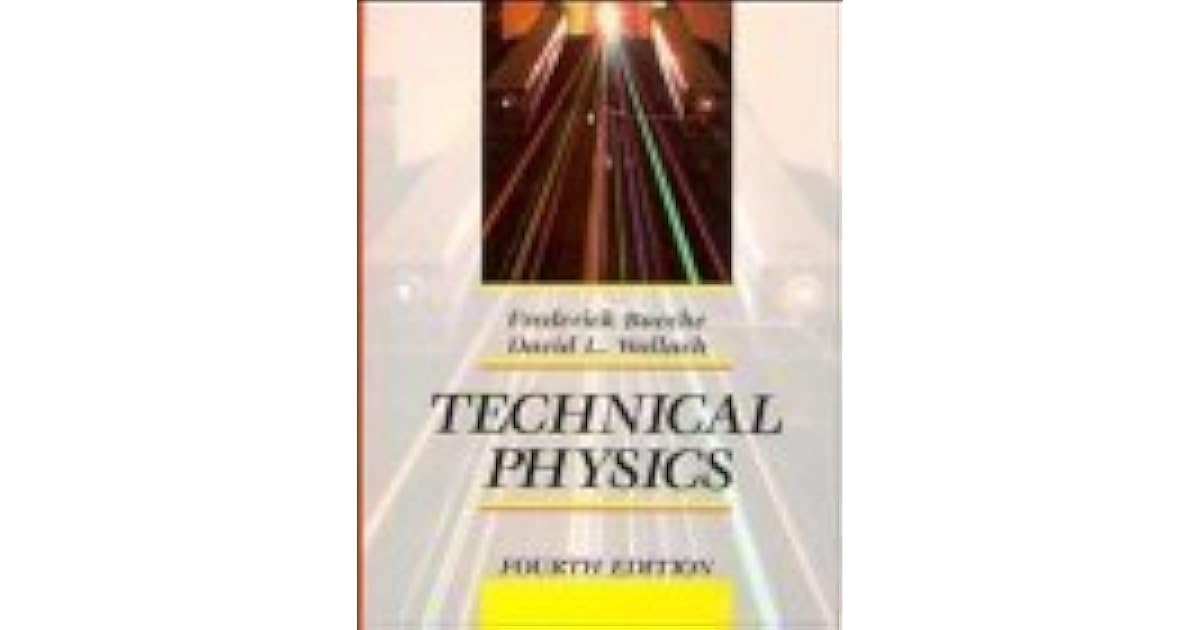 Technical Physics by Frederick J. Bueche