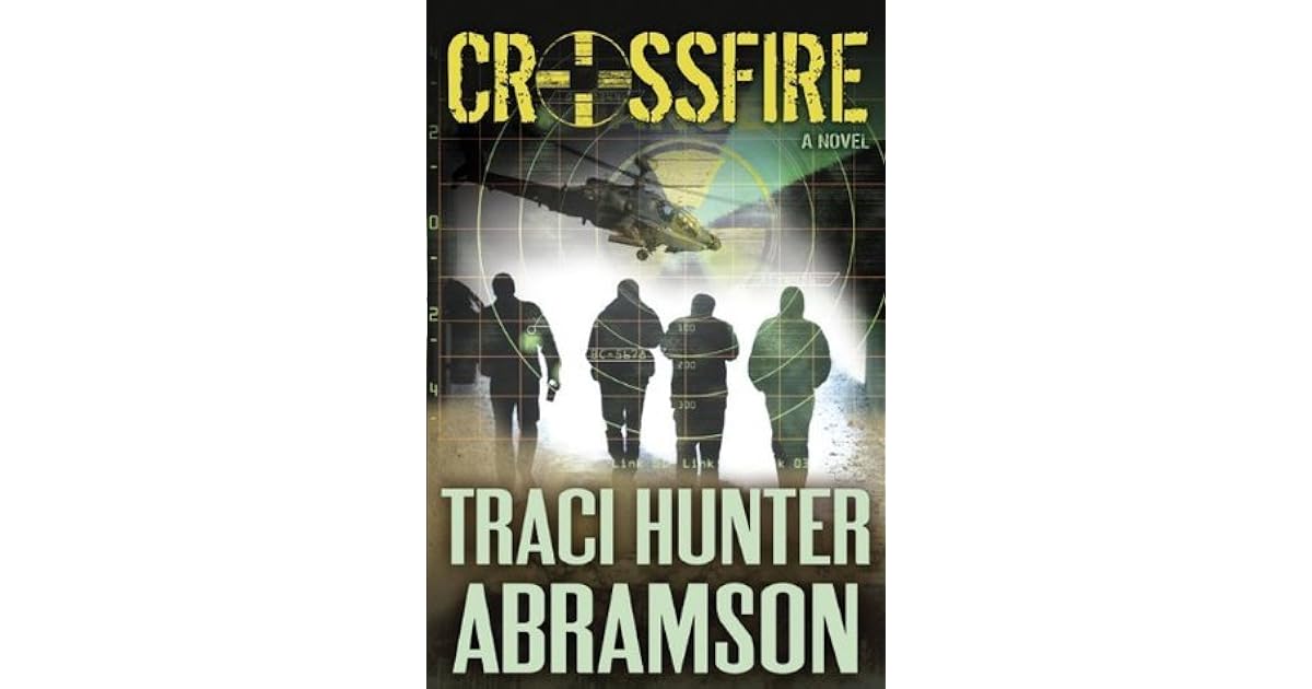 Crossfire (Saint Squad, #3) by Traci Hunter Abramson