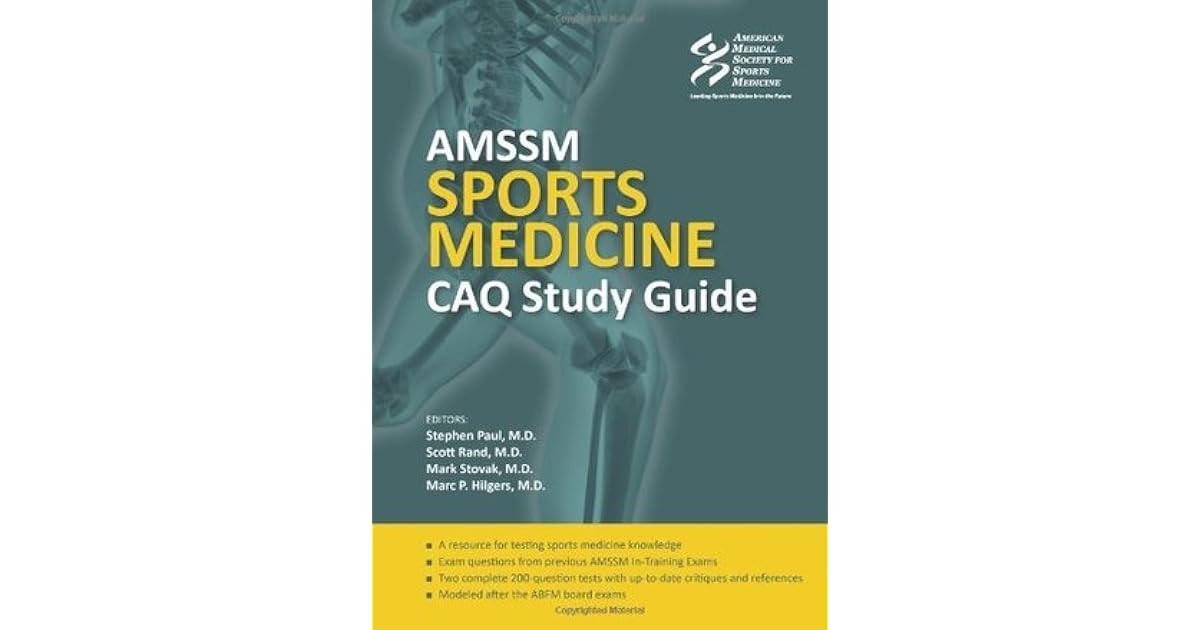 AMSSM Sports Medicine CAQ Study Guide by Stephen R. Paul