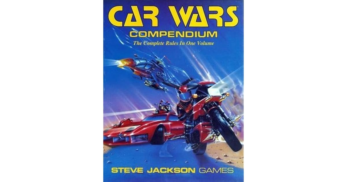 Car Wars Compendium: The Complete Rules in One Volume by Chad Irby