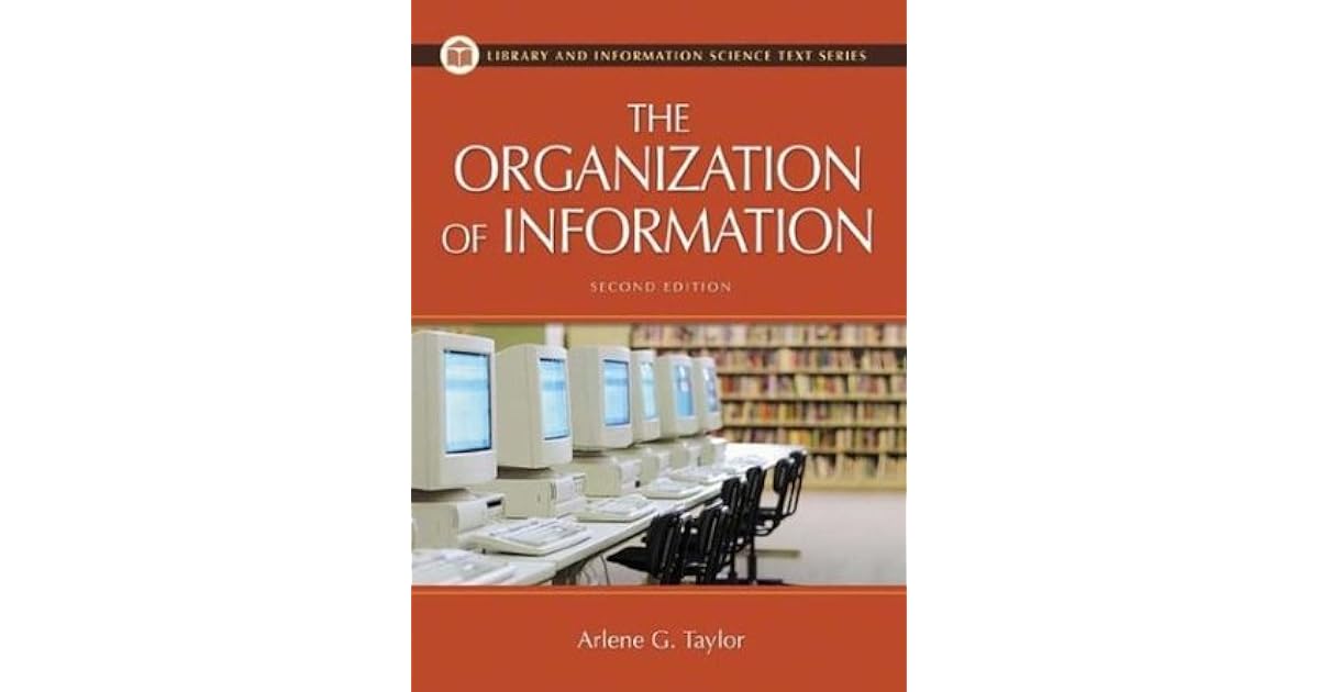 The Organization of Information by Arlene G. Taylor