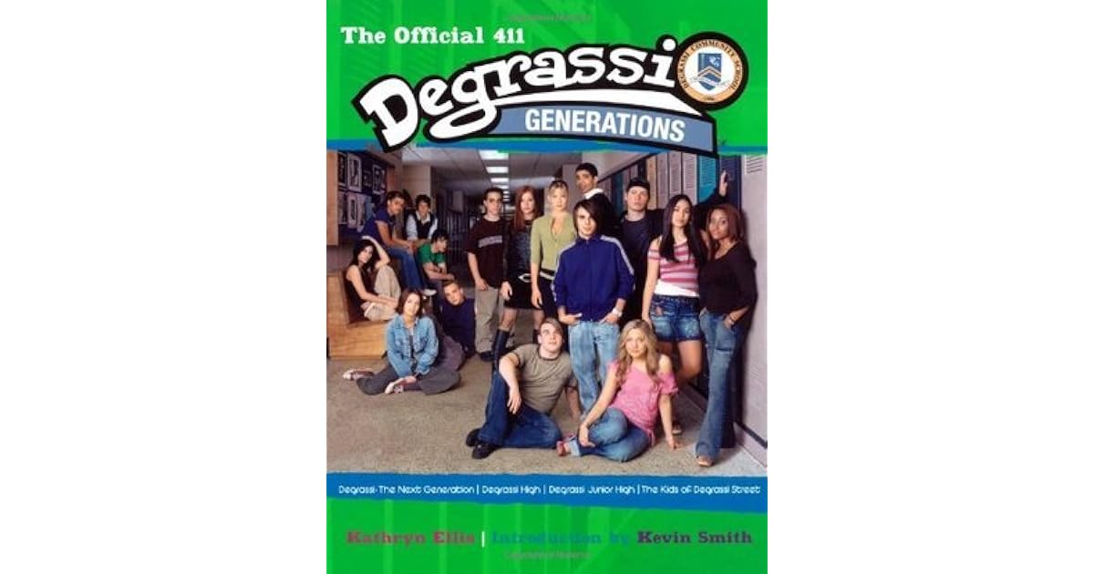 Degrassi Generations: The Official 411 by Kathryn Ellis