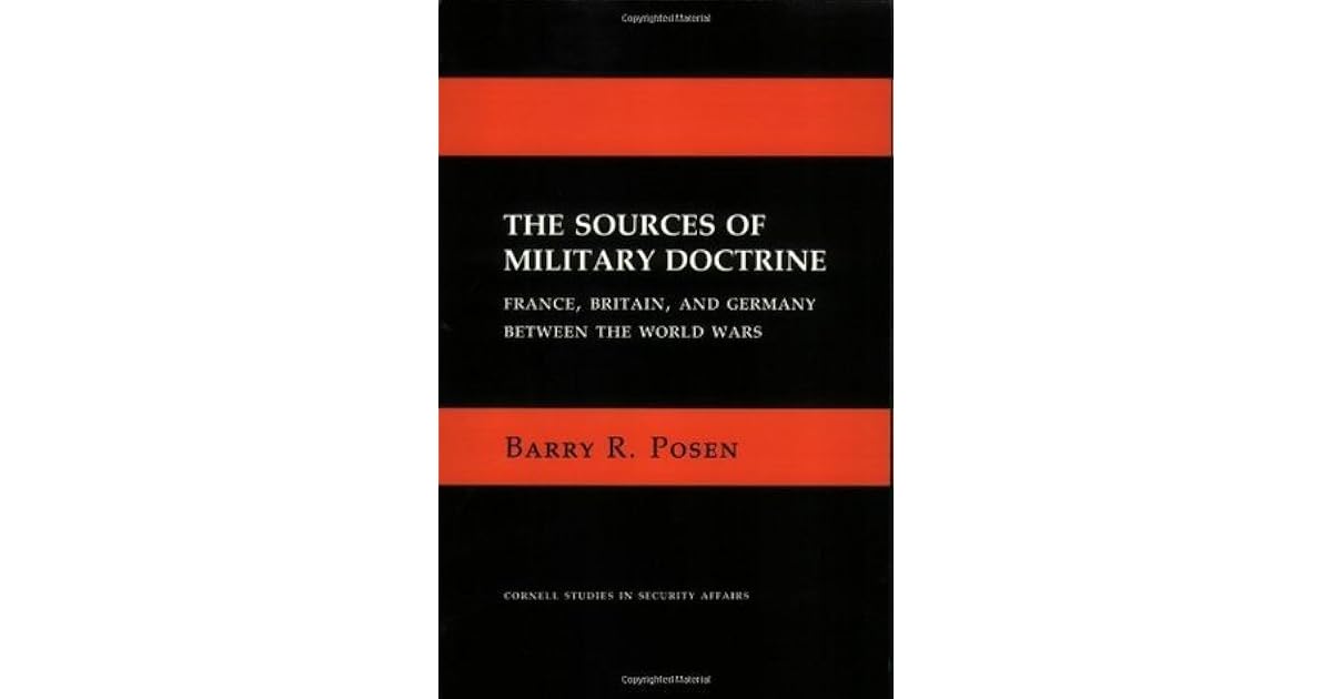 The Sources of Military Doctrine: France, Britain, and Germany Between ...