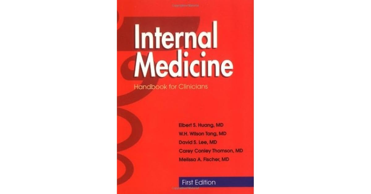 Internal Medicine: Handbook for Clinicians by Elbert S. Huang