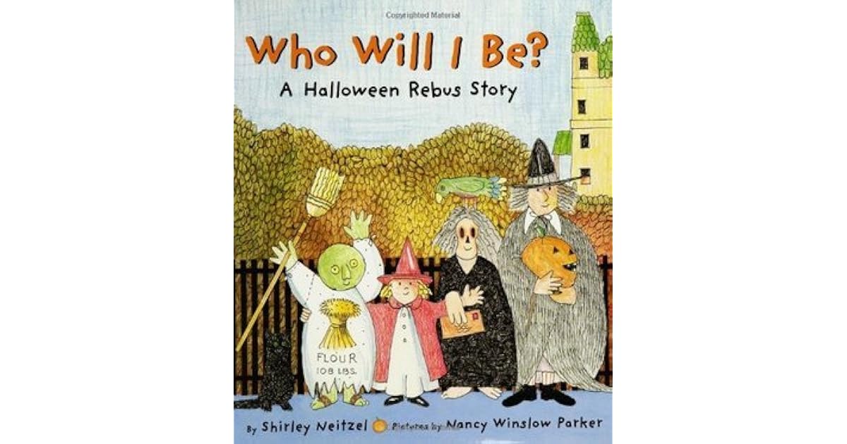 Who Will I Be?: A Halloween Rebus Story by Shirley Neitzel