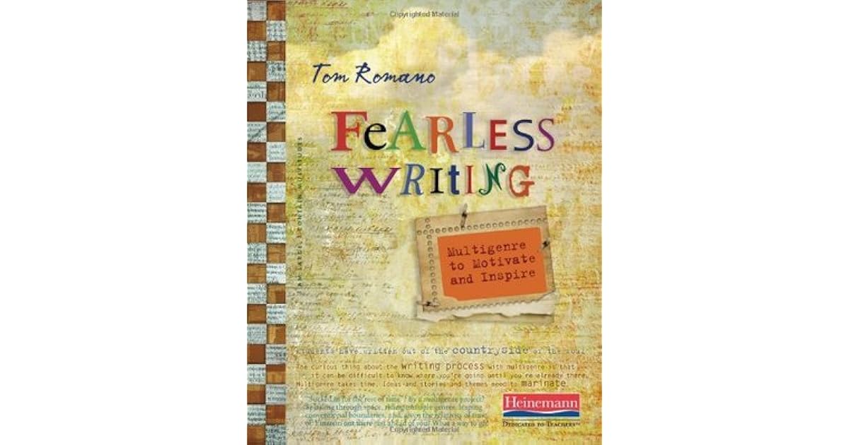 Fearless Writing: Multigenre to Motivate and Inspire by Tom Romano