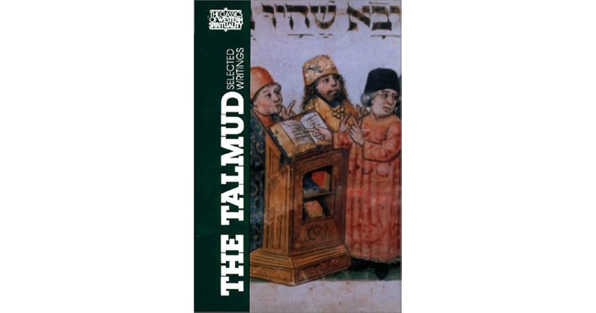 The Talmud: Selected Writings by Ben Zion Bokser