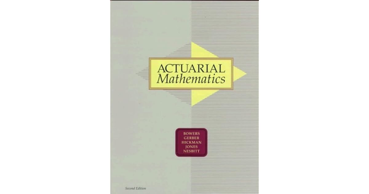 Actuarial Mathematics by Newton L. Bowers