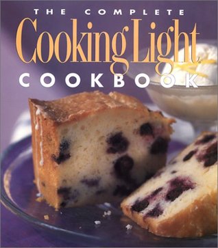 The Complete Cooking Light Cookbook by Cooking Light Magazine