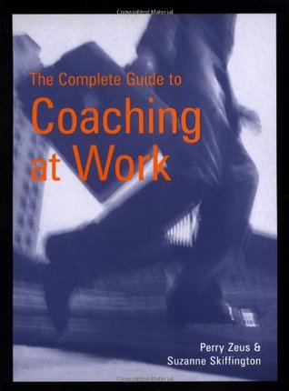 The Complete Guide to Coaching at Work by Suzanne Skiffington