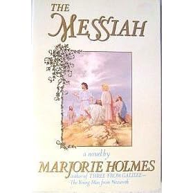 The Messiah: A Novel by Marjorie Holmes — Reviews, Discussion ...