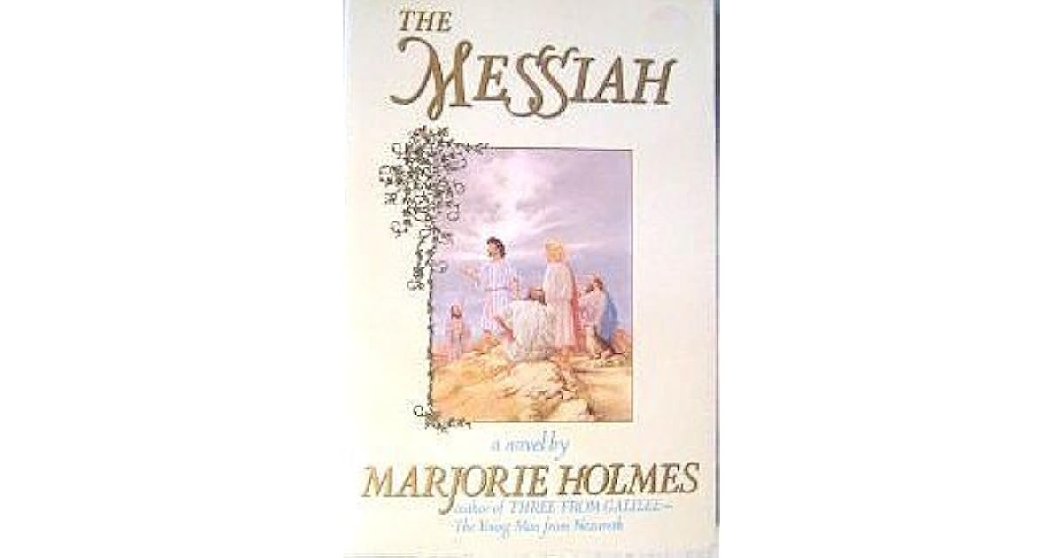 The Messiah by Marjorie Holmes