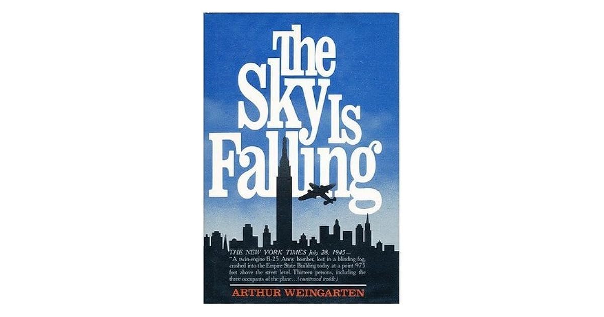 The Sky is Falling by Arthur Weingarten