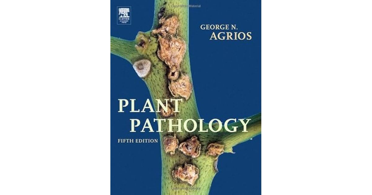 Plant Pathology by George N. Agrios