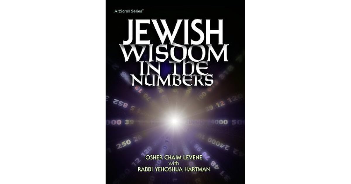 Jewish Wisdom In the Numbers by Osher Chaim Levene