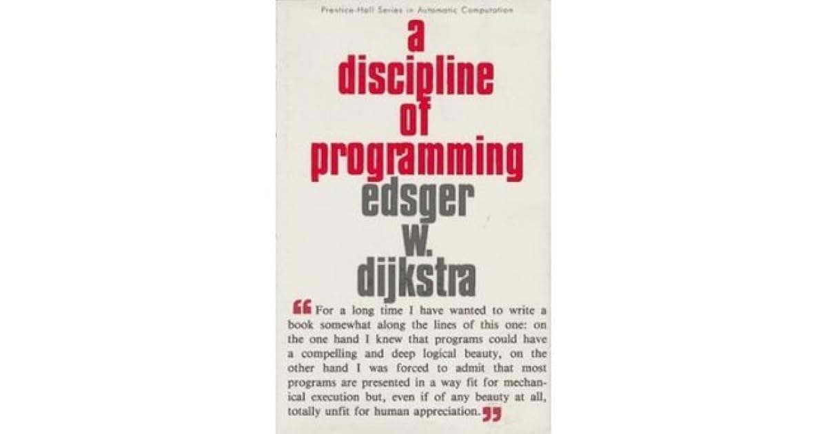 A Discipline of Programming by Edward W. Dijkstra