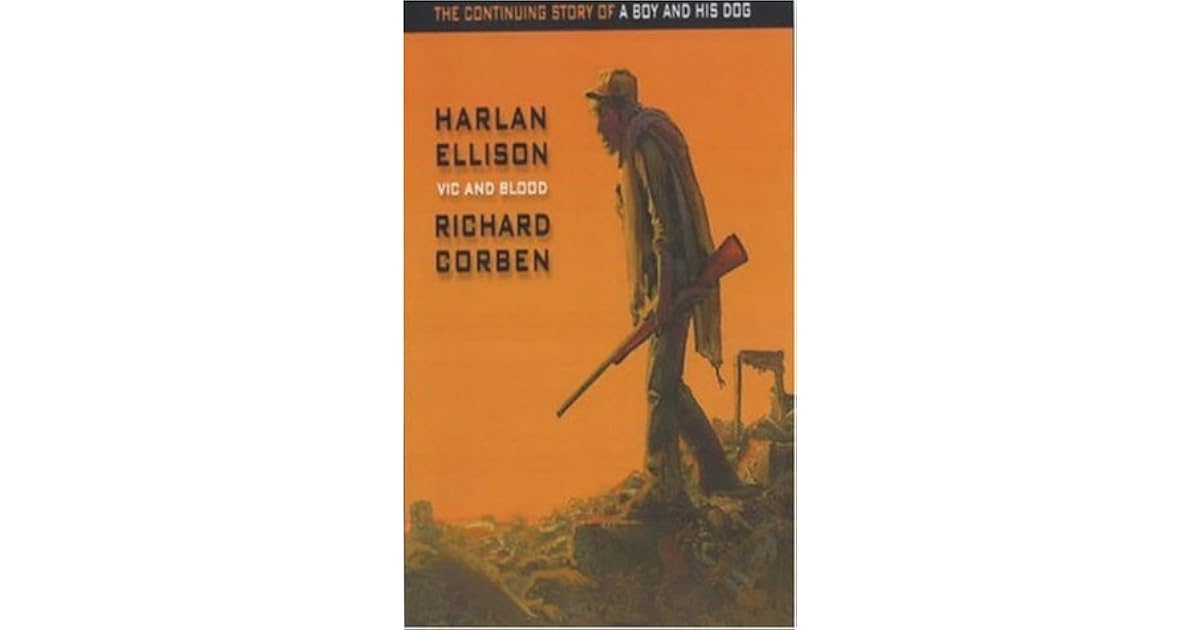 Vic and Blood: The Continuing Adventures of a Boy and His Dog by Harlan ...