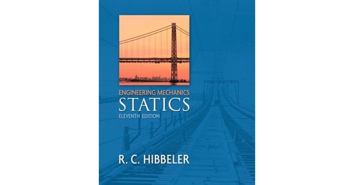 Engineering Mechanics: Statics by Russell C. Hibbeler