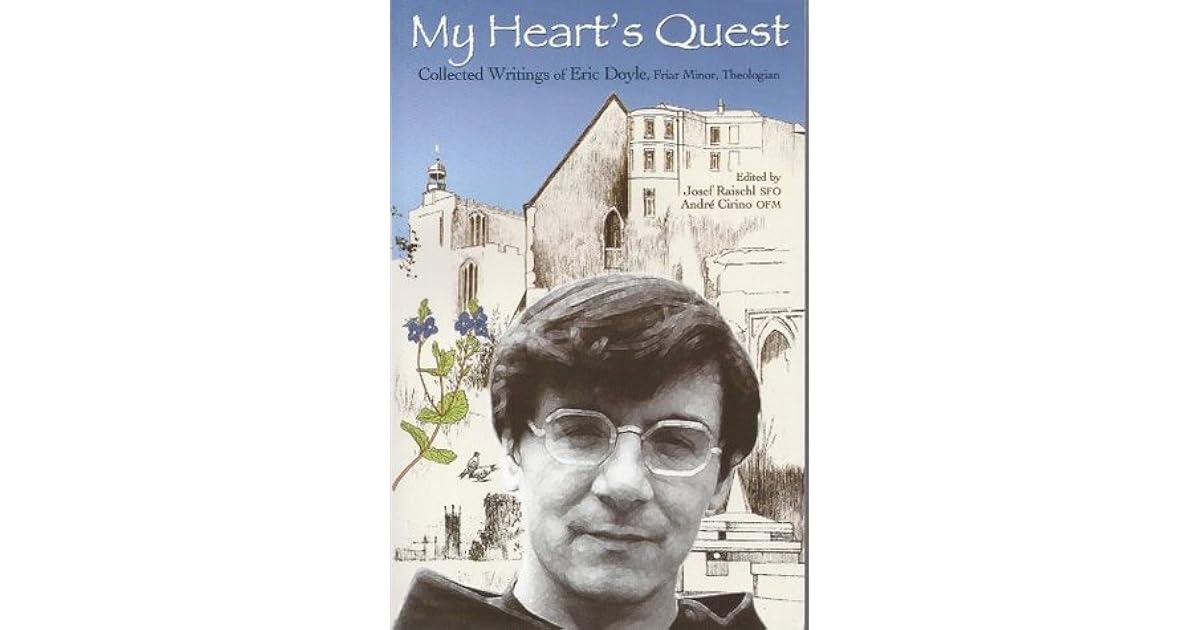 My Heart's Quest - Collected Writings of Eric Doyle, Friar Minor ...