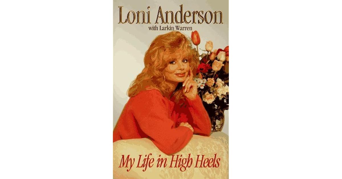 My Life in High Heels by Loni Anderson