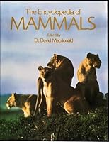 The Encyclopedia of Mammals by David W. Macdonald