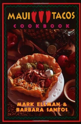 Maui Tacos Cookbook by Mark Ellman