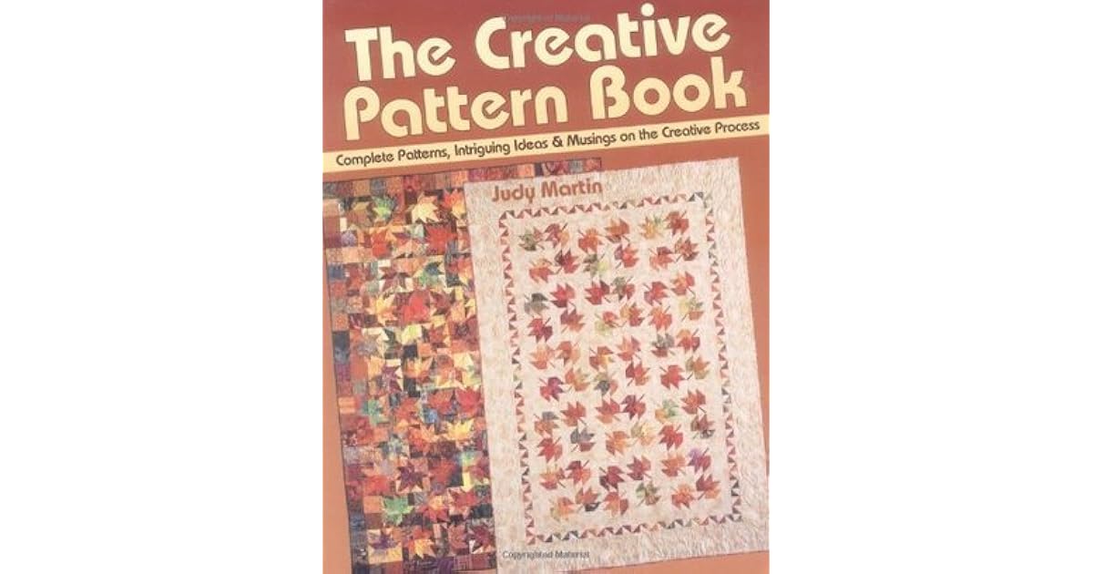 The Creative Pattern Book: Complete Patterns, Intriguing Ideas ...