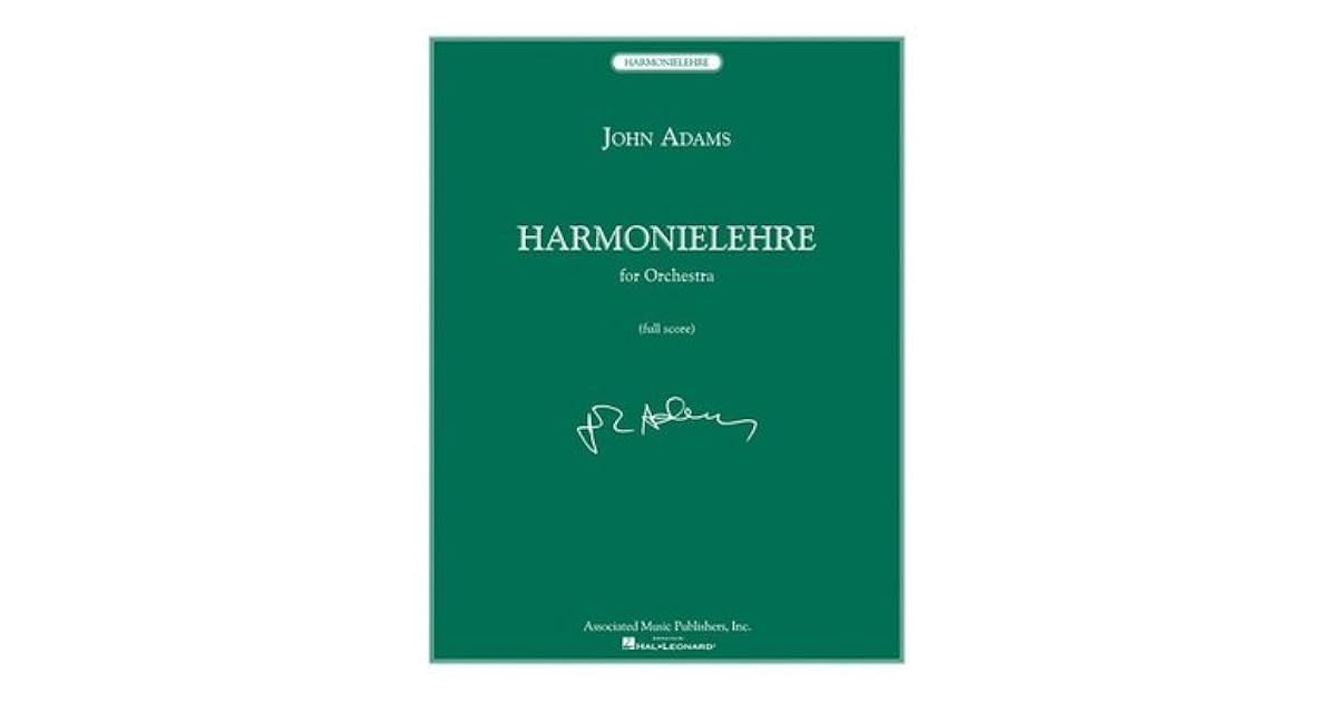 Harmonielehre for Orchestra: Full Score by John Adams