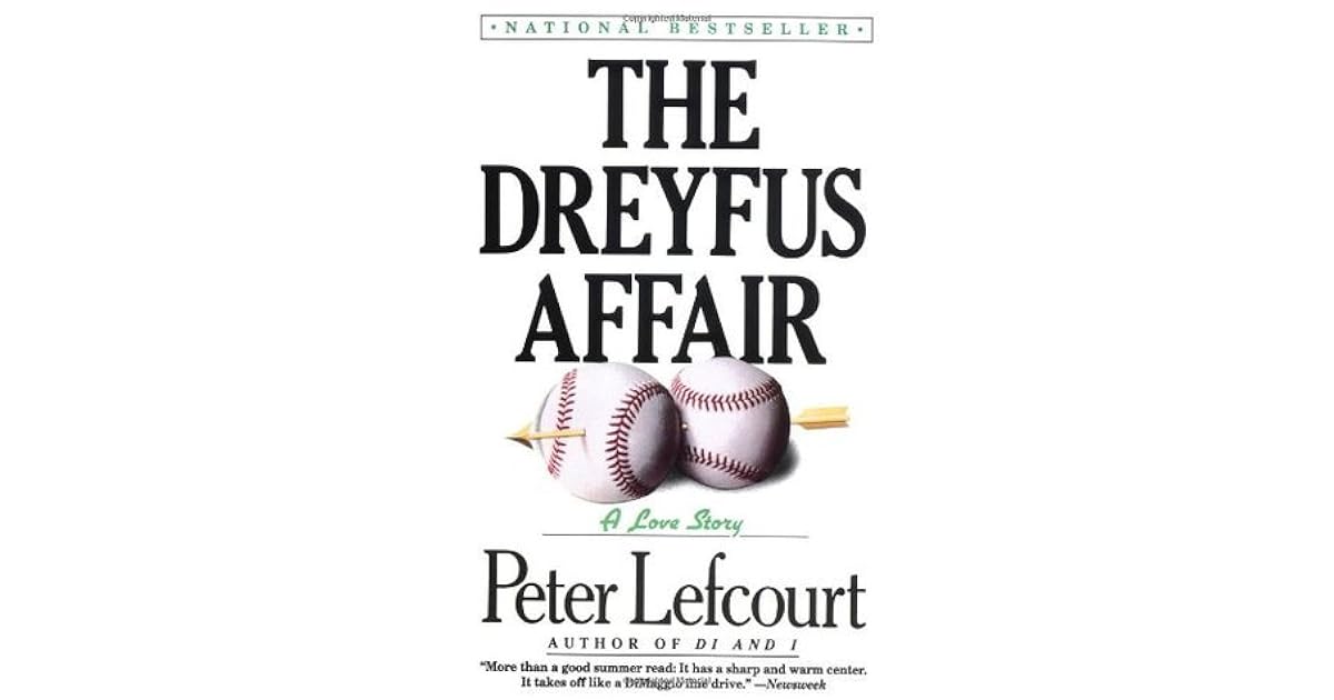 The Dreyfus Affair: A Love Story by Peter Lefcourt