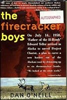 The Firecracker Boys: H-Bombs, Inupiat Eskimos, and the Roots of the ...