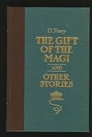 The Gift of the Magi and Other Short Stories by O. Henry