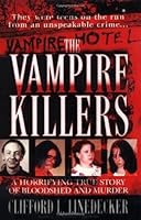 The Vampire Killers: A Horrifying True Story of Bloodshed and Murder by ...